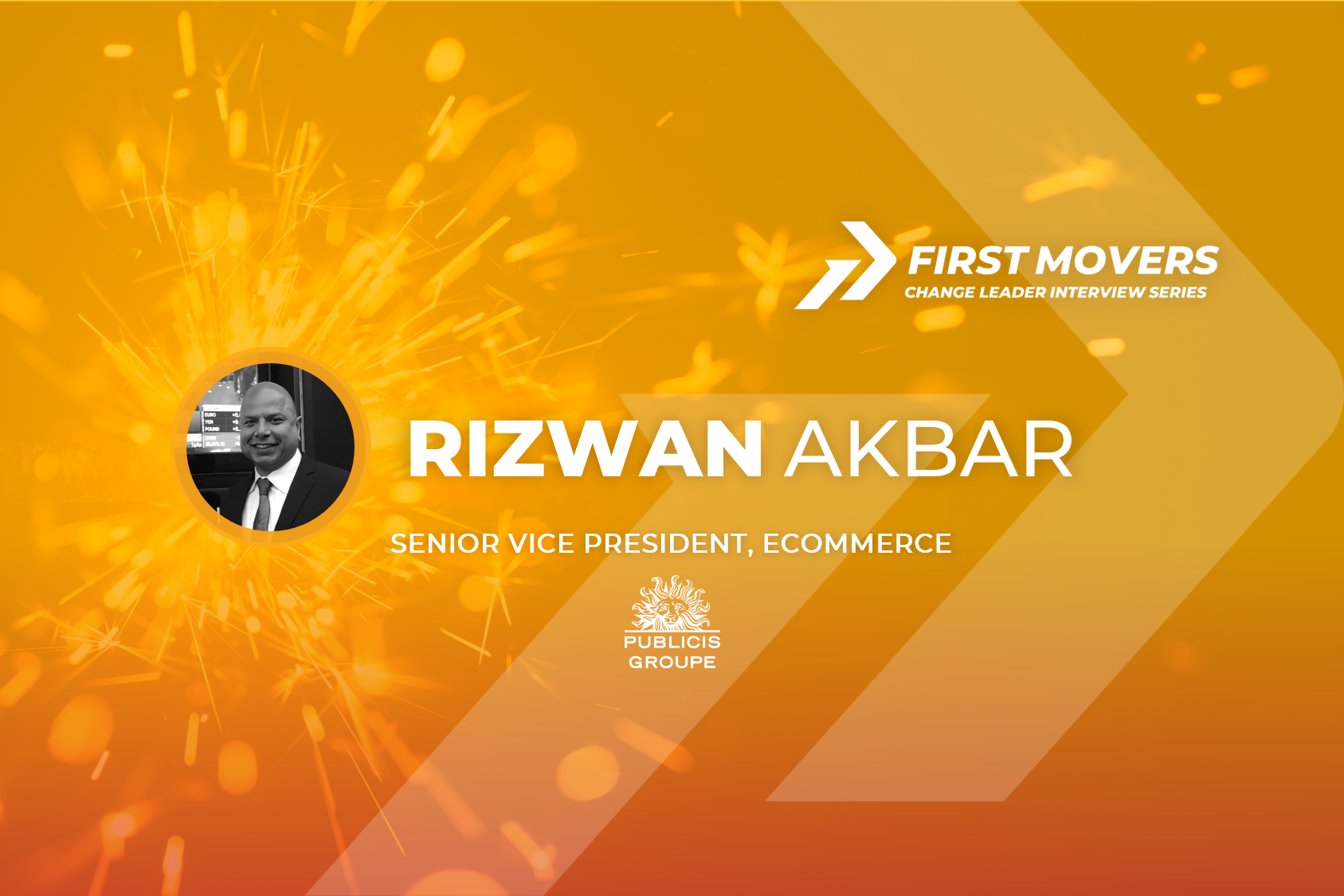 First Movers: Rizwan Akbar - firstmovr First Movers: Rizwan Akbar - firstmovr