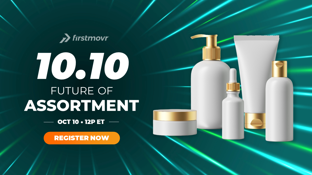 10.10 Future of Assortment / Next Commerce Leadership Summit - firstmovr